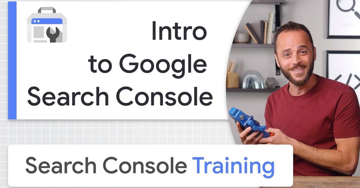 Google выпустил первое видео в новой серии Search Console Training ...